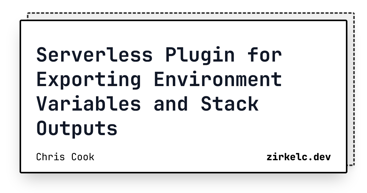 Serverless Plugin for Exporting Environment Variables and Stack Outputs