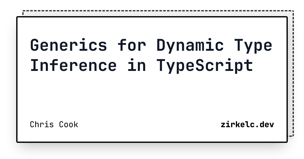 Generics for Dynamic Type Inference in TypeScript
