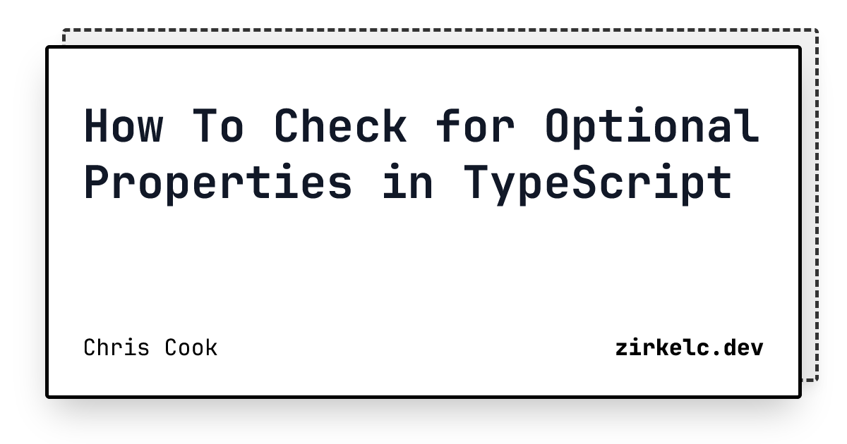 How To Check for Optional Properties in TypeScript
